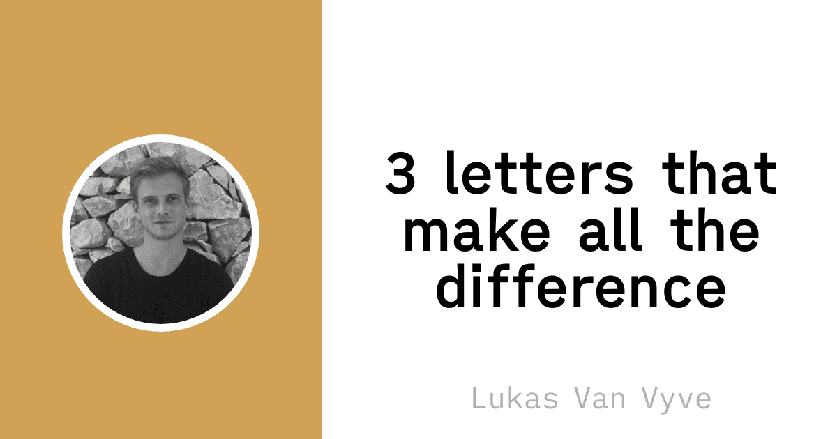 #183 3 letters that make all the difference - Lukas Van Vyve